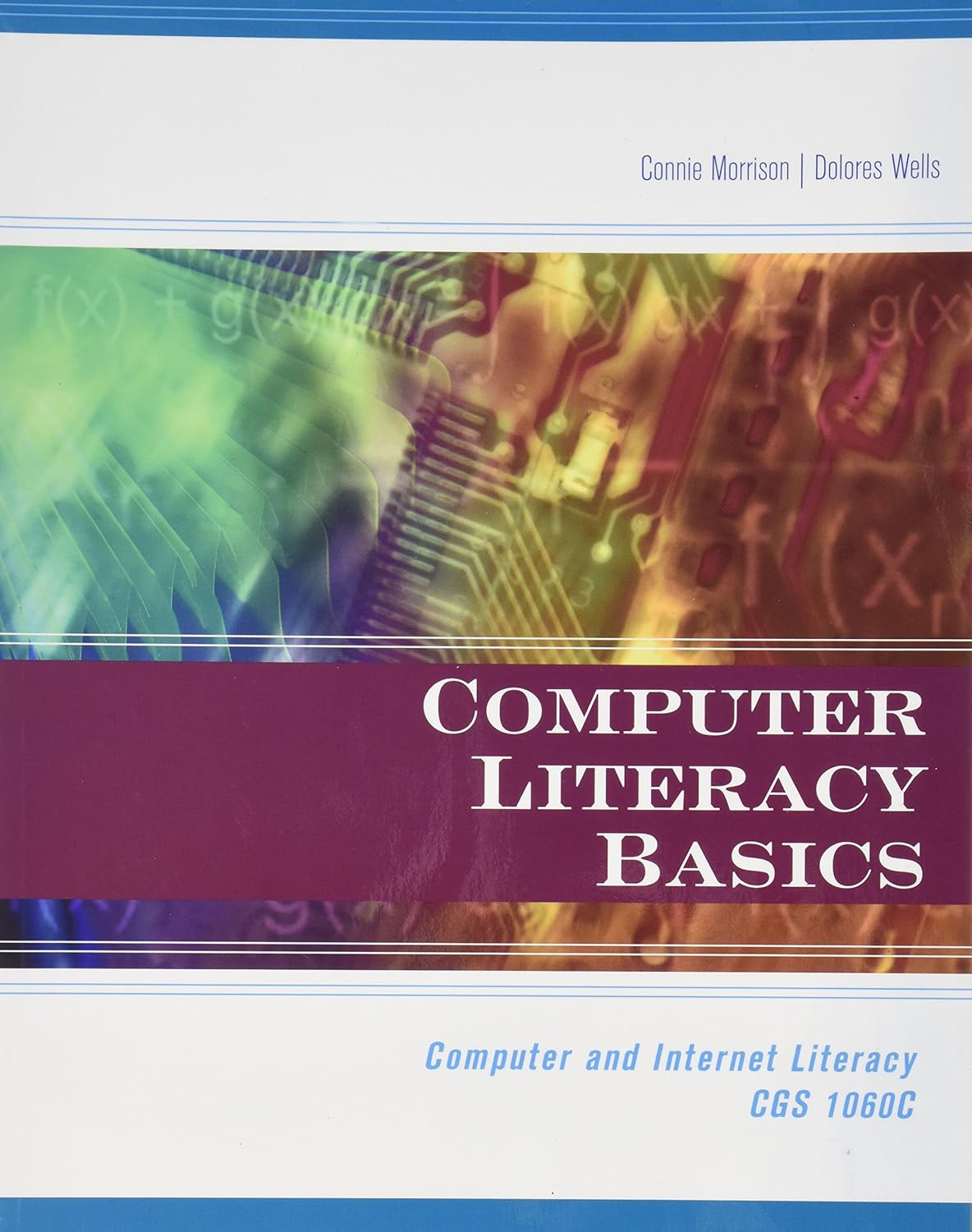 Computer Literacy Basics Computer and Internet Literacy CGS 1060C ...
