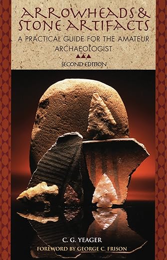 Arrowheads and Stone Artifacts: A Practical Guide for the Amateur ...