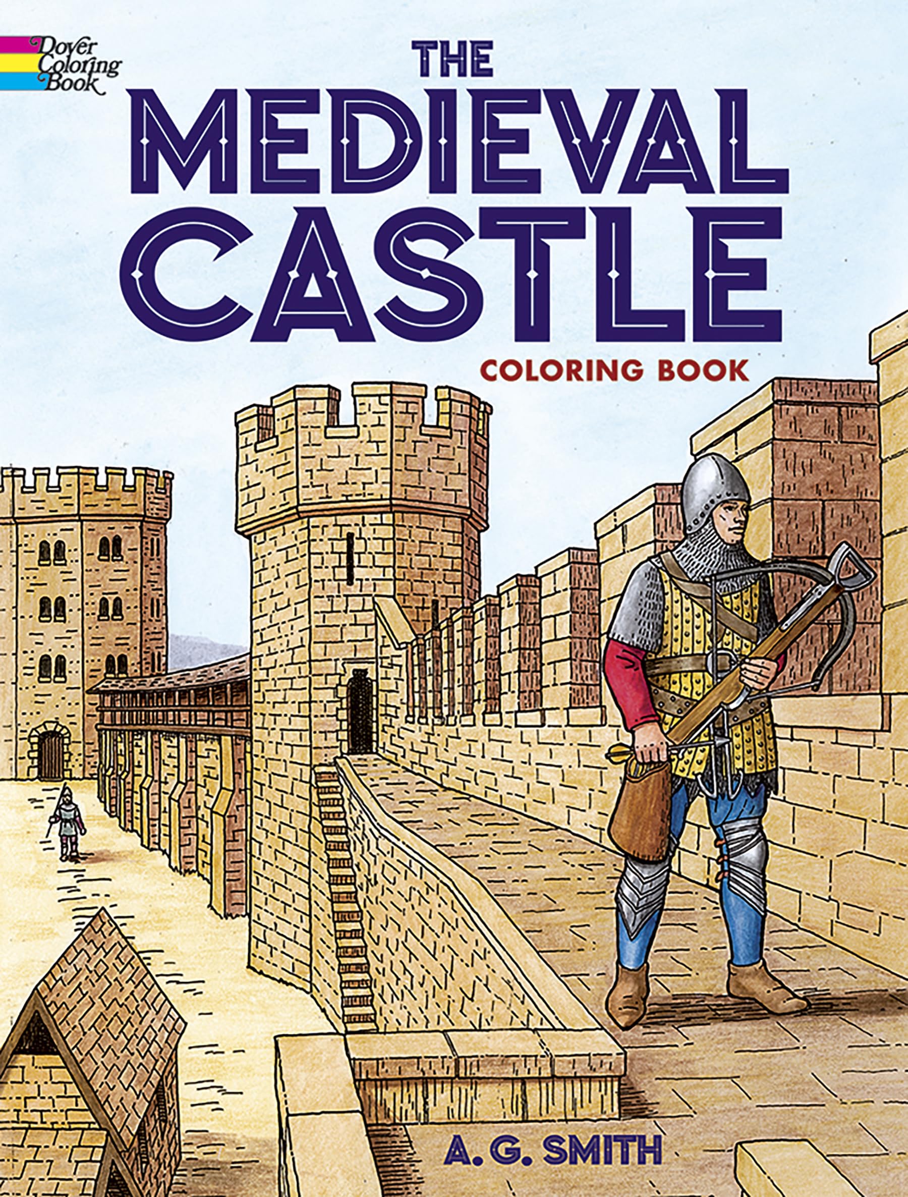 The Medieval Castle (Dover World History Coloring Books): A. G. Smith ...