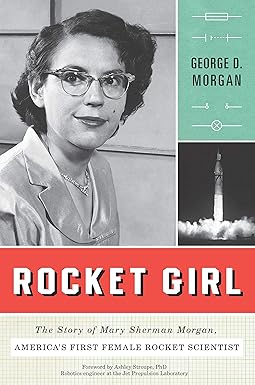 Amazon.com: Rocket Girl: The Story of Mary Sherman Morgan, America's ...