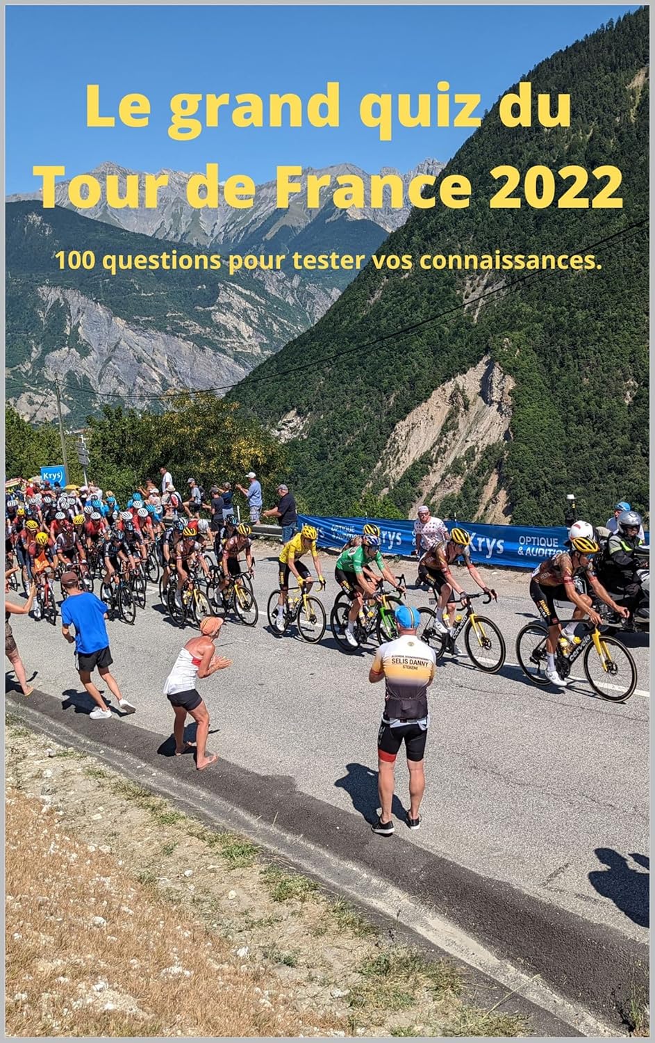 Le grand quiz du Tour de France 2022: 100 questions pour tester vos ...