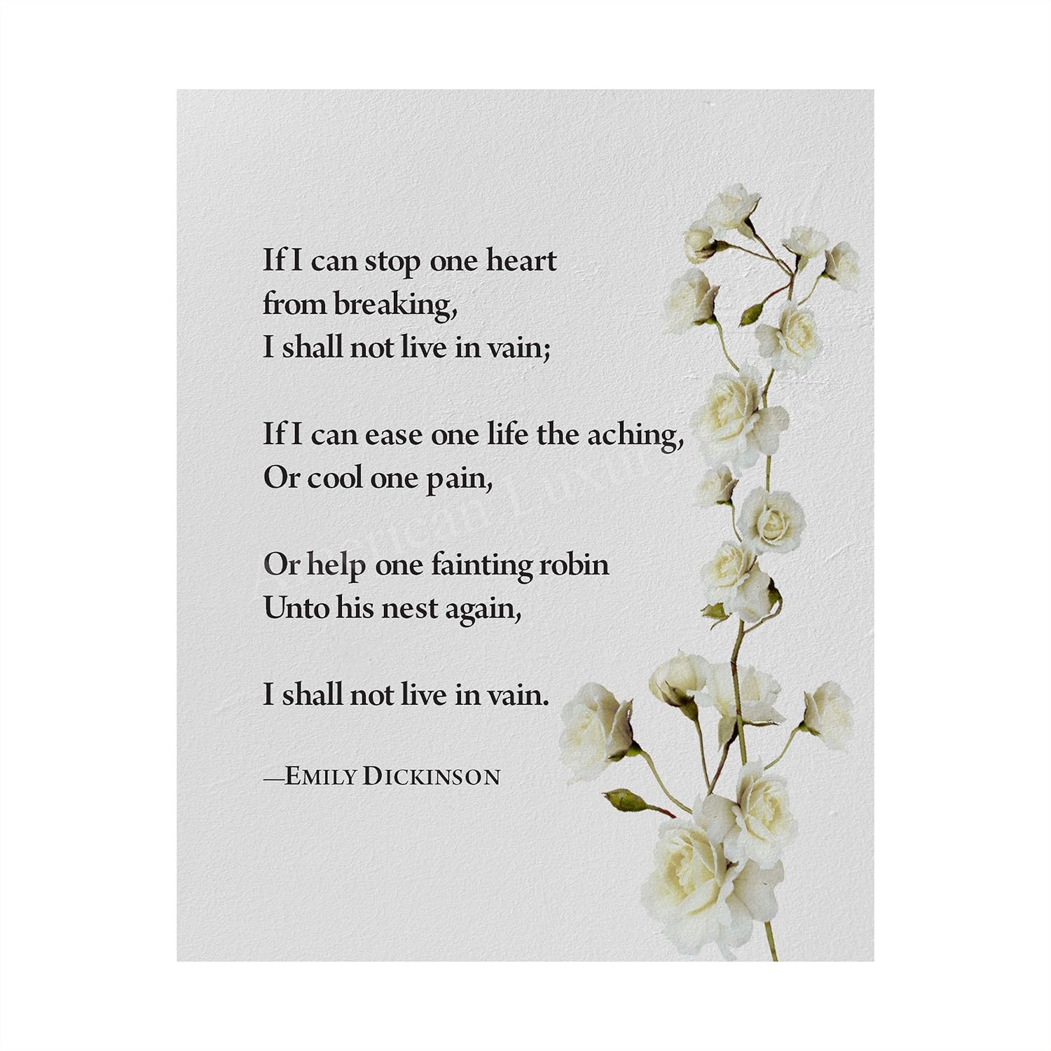 Amazon.com: "If I Can Stop One Heart From Breaking"-Emily Dickinson ...