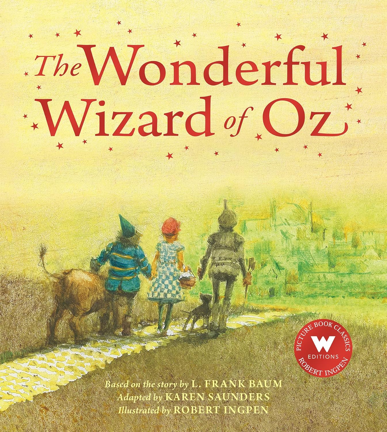 The Wonderful Wizard of Oz (A Robert Ingpen picture book): Saunders ...