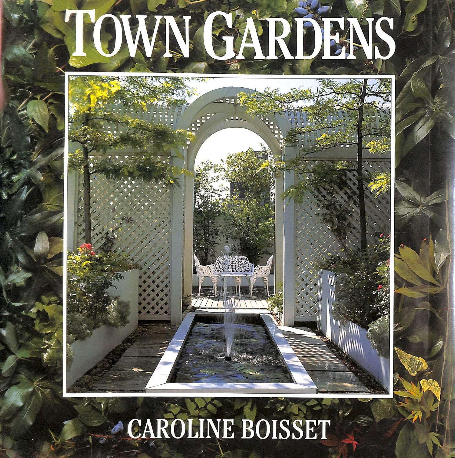 Town Gardens: BOISSET, CAROLINE: 9780711205444: Amazon.com: Books