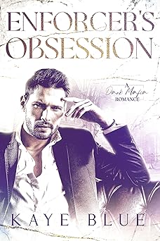 Amazon.com: Enforcer's Obsession eBook : Blue, Kaye: Kindle Store
