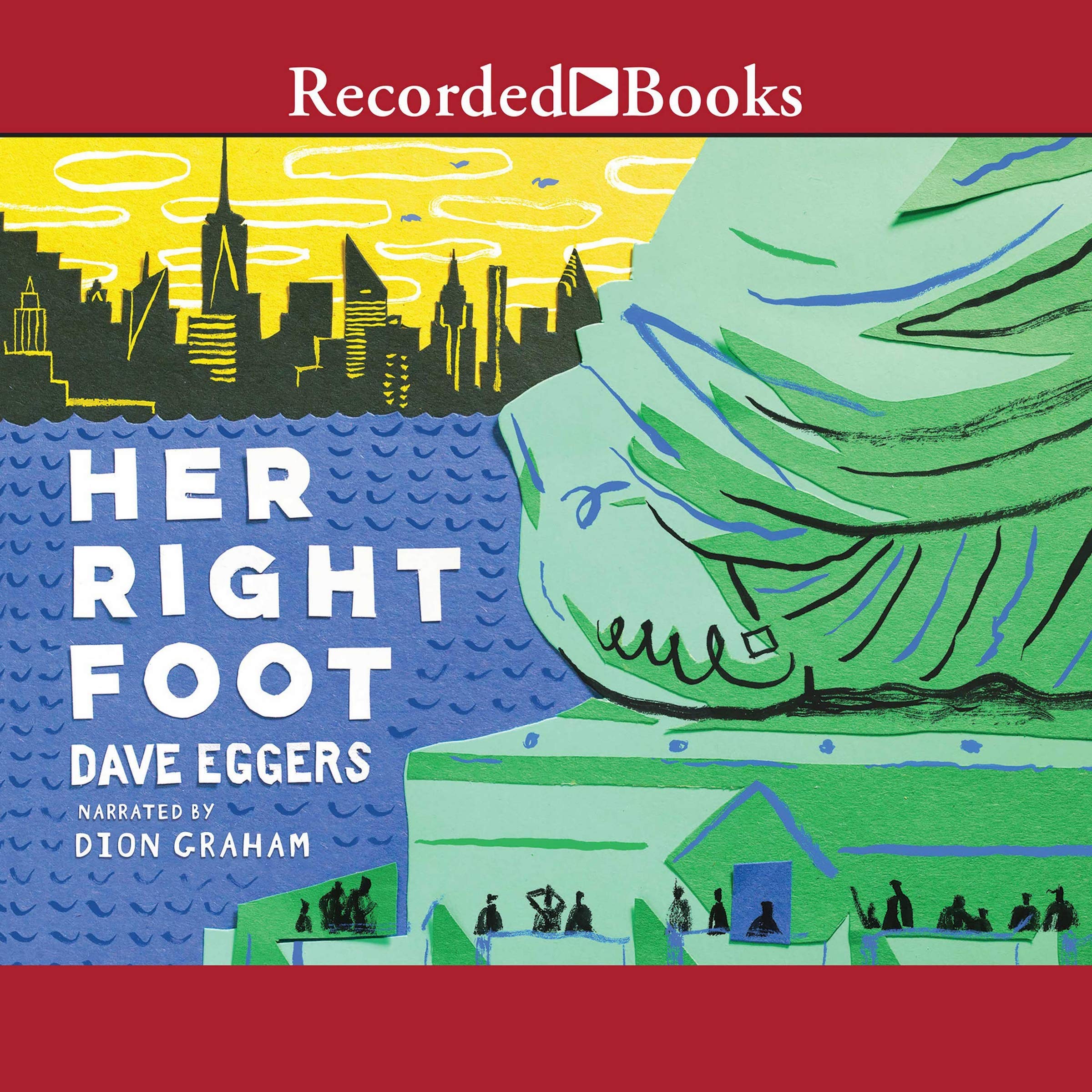 Amazon.com: Her Right Foot: 9781664471368: Dave Eggers: Books
