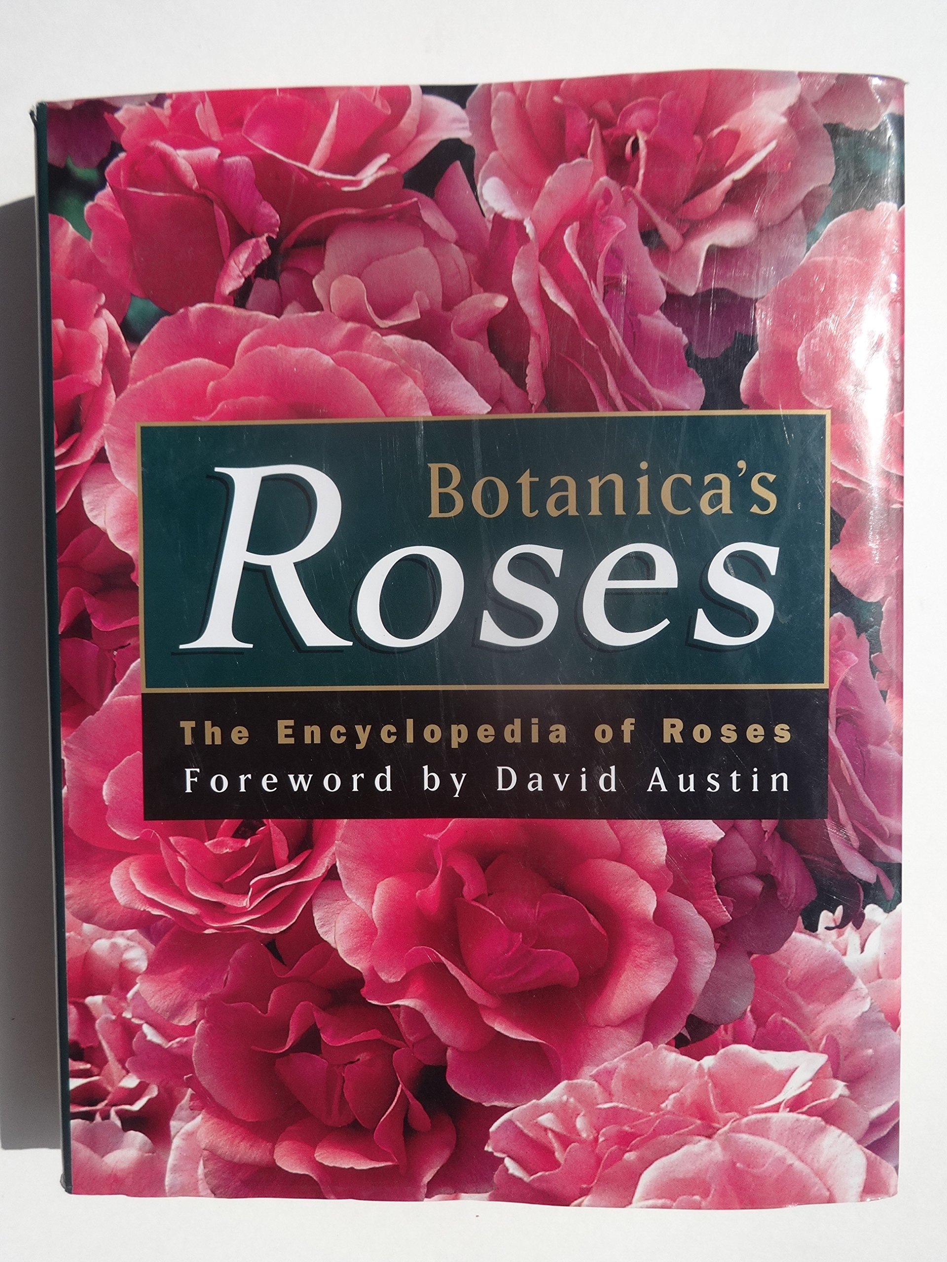 Botanica's Roses: The Encyclopedia of Roses: Peter Beales, David Austin ...