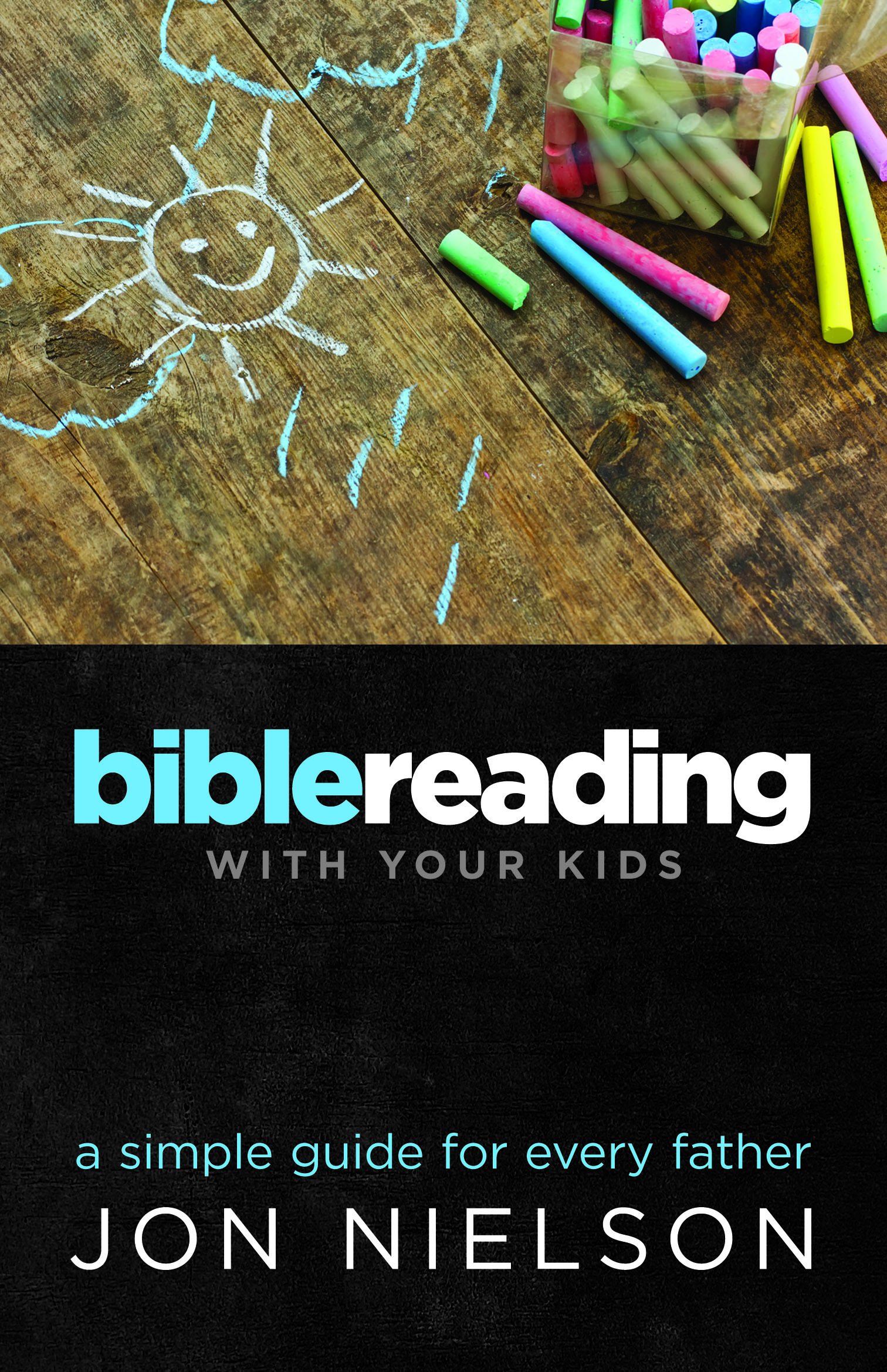 Bible Reading with your Kids: Jon Nielson: 9781922206220: Amazon.com: Books