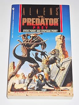 Prey (Aliens Vs. Predator, Book 1): Perry, Steve, Perry, Stephani ...