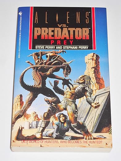 Prey (Aliens Vs. Predator, Book 1): Perry, Steve, Perry, Stephani ...