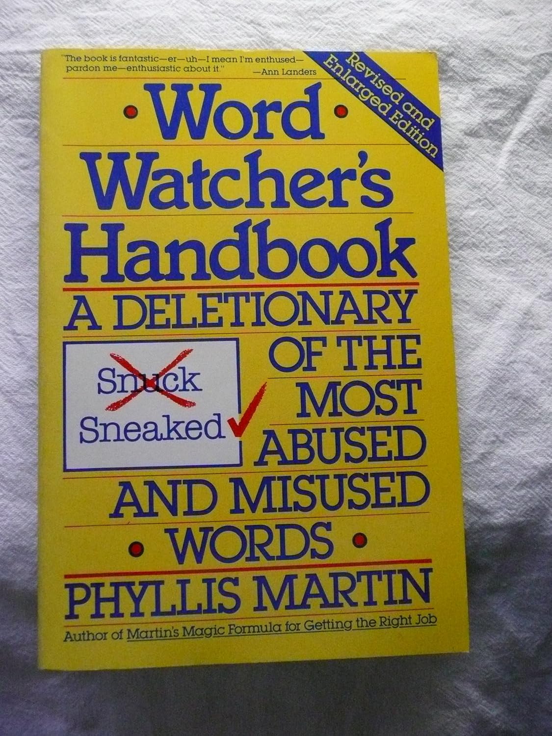 Word Watcher's Handbook: A Deletionary of the Most Abused and Misused ...