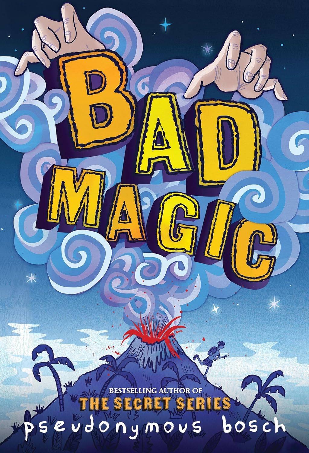 Bad Magic (The Bad Books, 1): Bosch, Pseudonymous: 9780316320399 ...