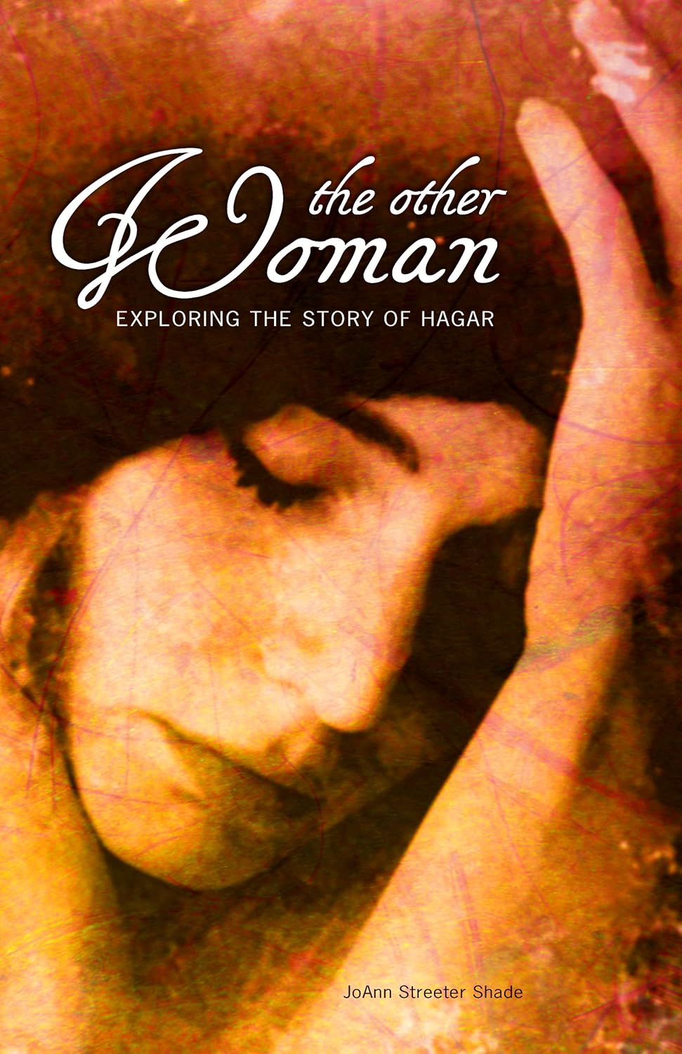 Amazon | The Other Woman: Exploring the Story of Hagar | Shade, Joann ...