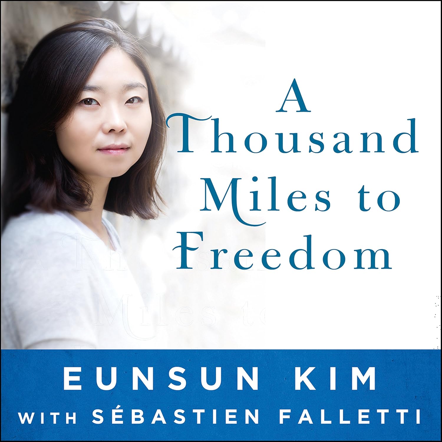 Amazon.com: A Thousand Miles to Freedom: My Escape from North Korea ...