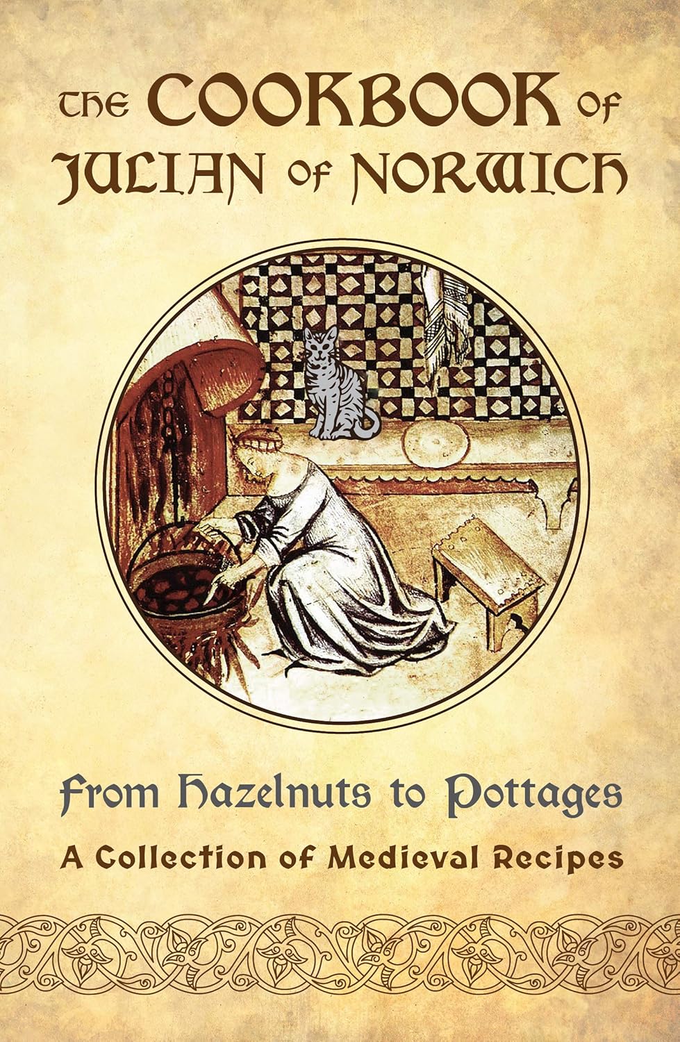 Amazon.com: The Cookbook of Julian of Norwich: From Hazelnuts to ...