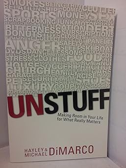 Unstuff: Making Room in Your Life for What Really Matters: DiMarco ...