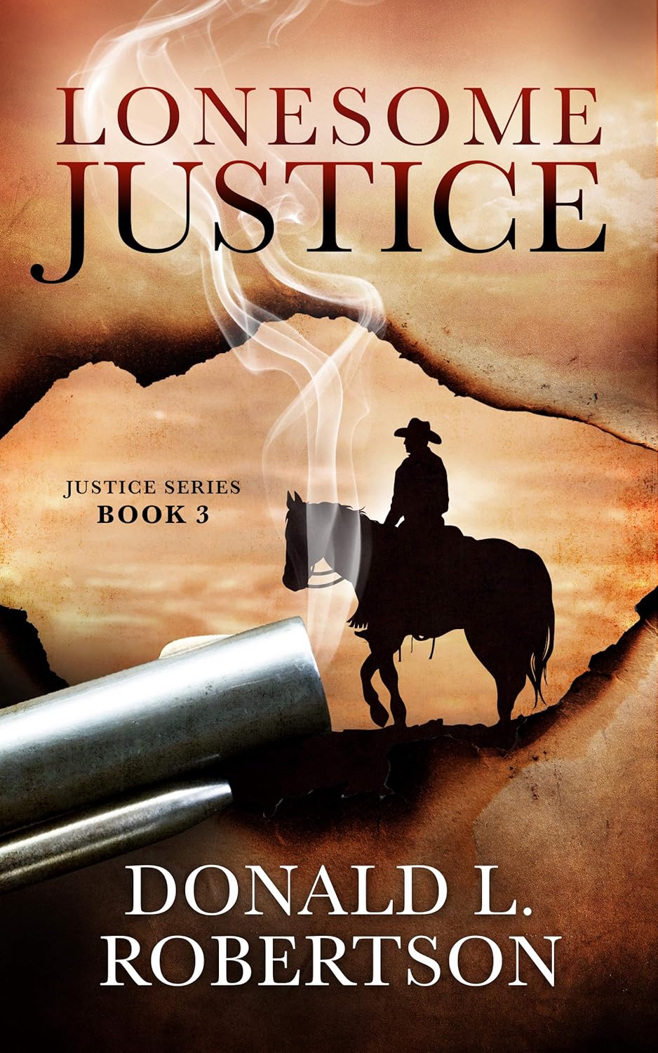 Lonesome Justice: Justice Series - Book 3 - Kindle edition by Robertson ...
