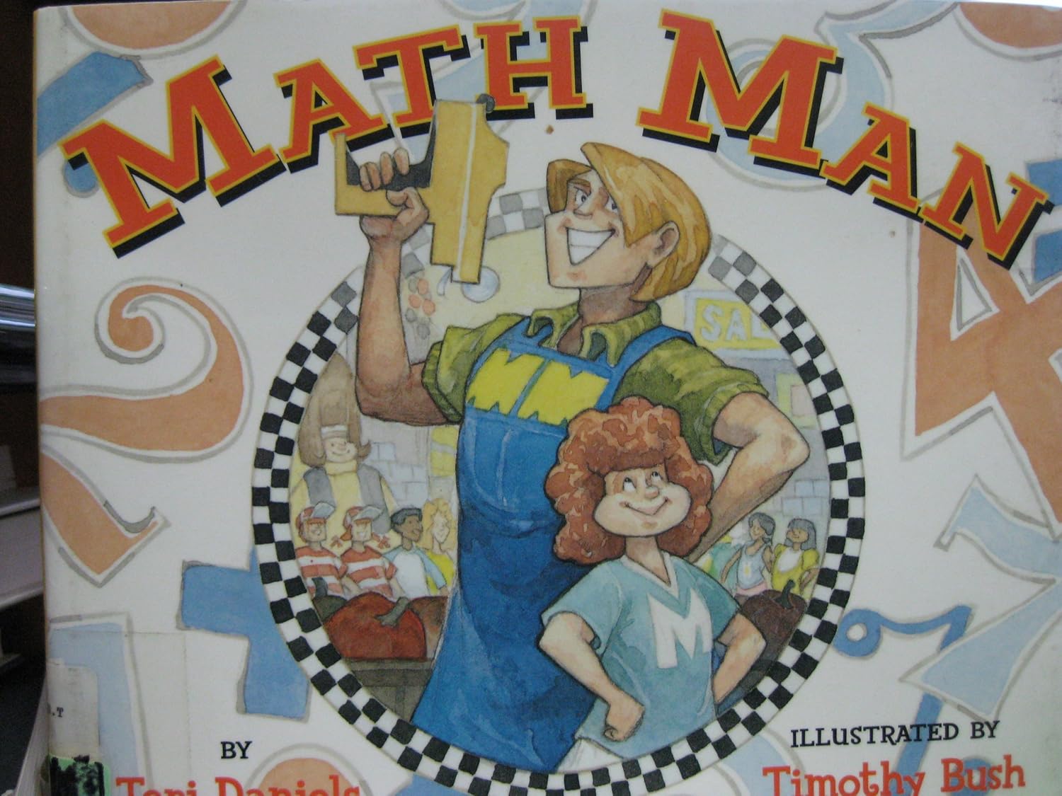 Math Man: Daniels, Teri, Bush, Tim: 9780439293082: Amazon.com: Books