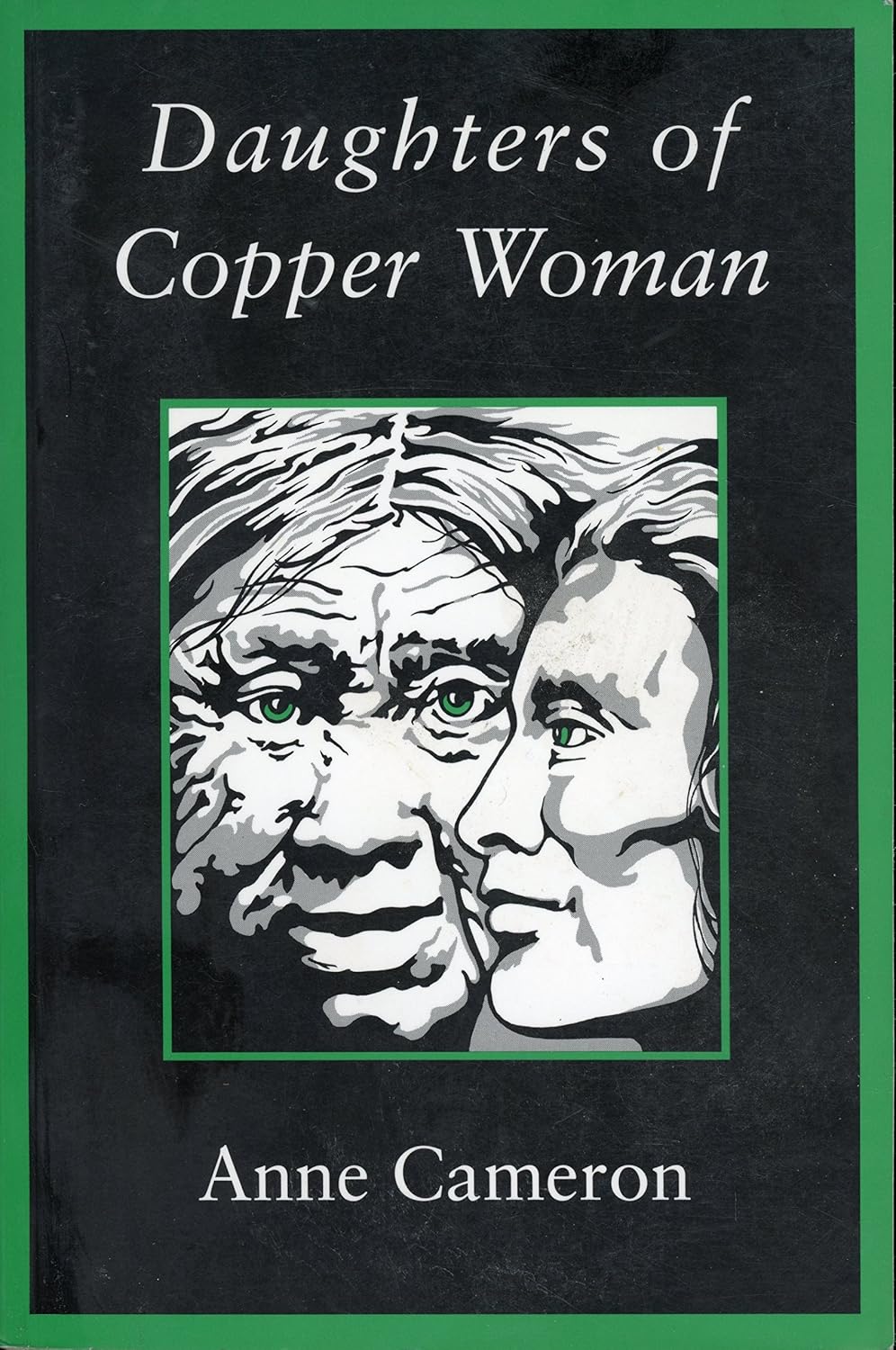 Daughters of Copper Woman: Cameron, Anne: 9780889740556: Amazon.com: Books