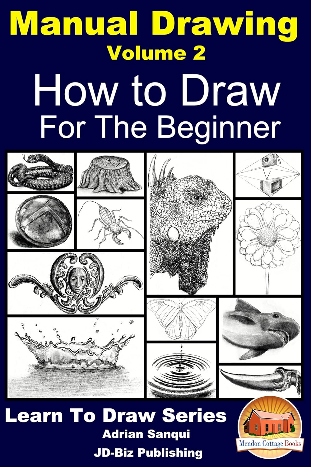 Manual Drawing Volume 2 For the Beginner (Learn to Draw Series Book 15 ...