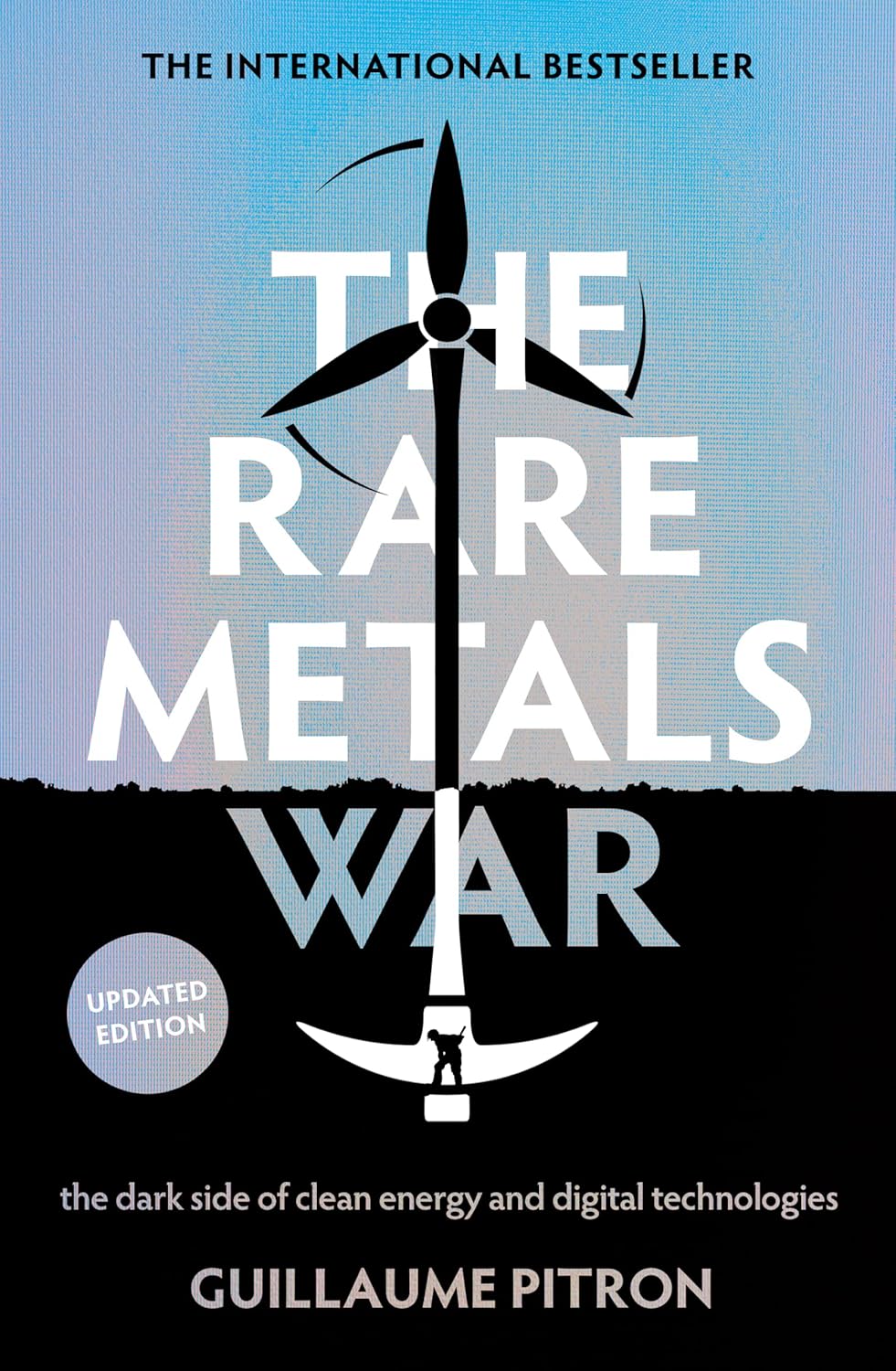 The Rare Metals War: The Dark Side of Clean Energy and Digital ...