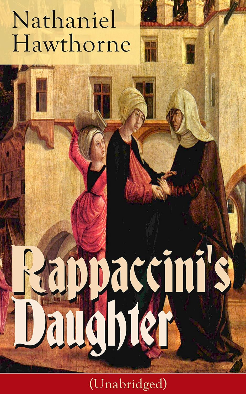Rappaccini's Daughter (Unabridged): A Medieval Dark Tale from Padua ...