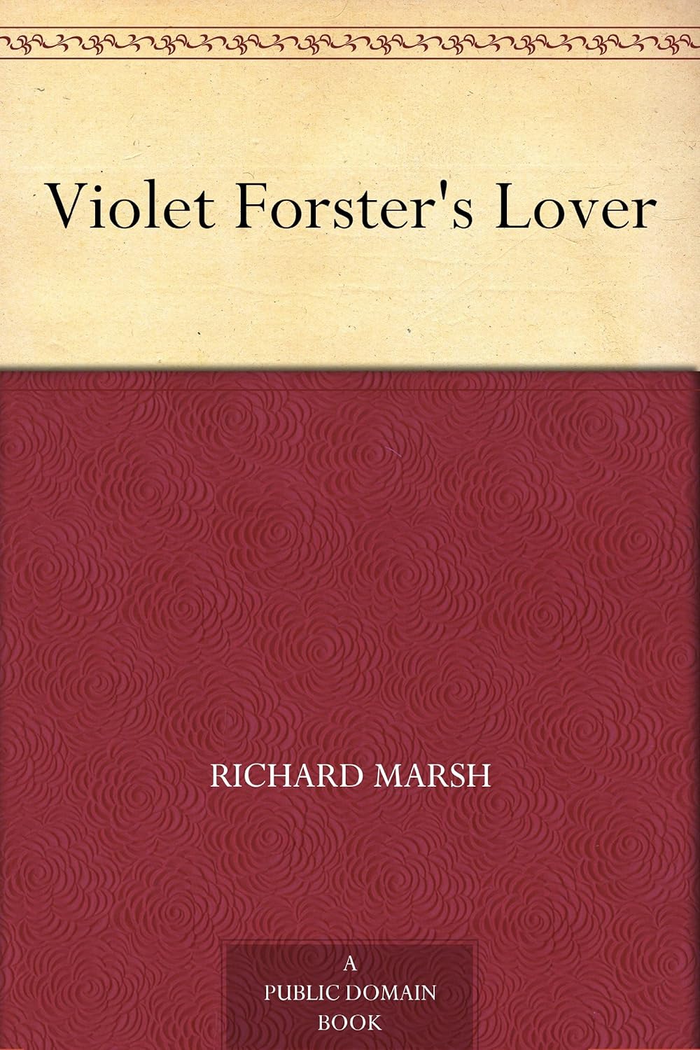 Amazon.com: Violet Forster's Lover eBook : Marsh, Richard, Hodgson ...