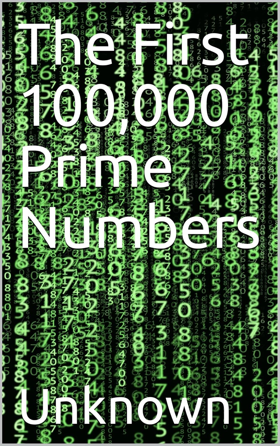 Amazon.com: The First 100,000 Prime Numbers eBook : Unknown: Kindle Store