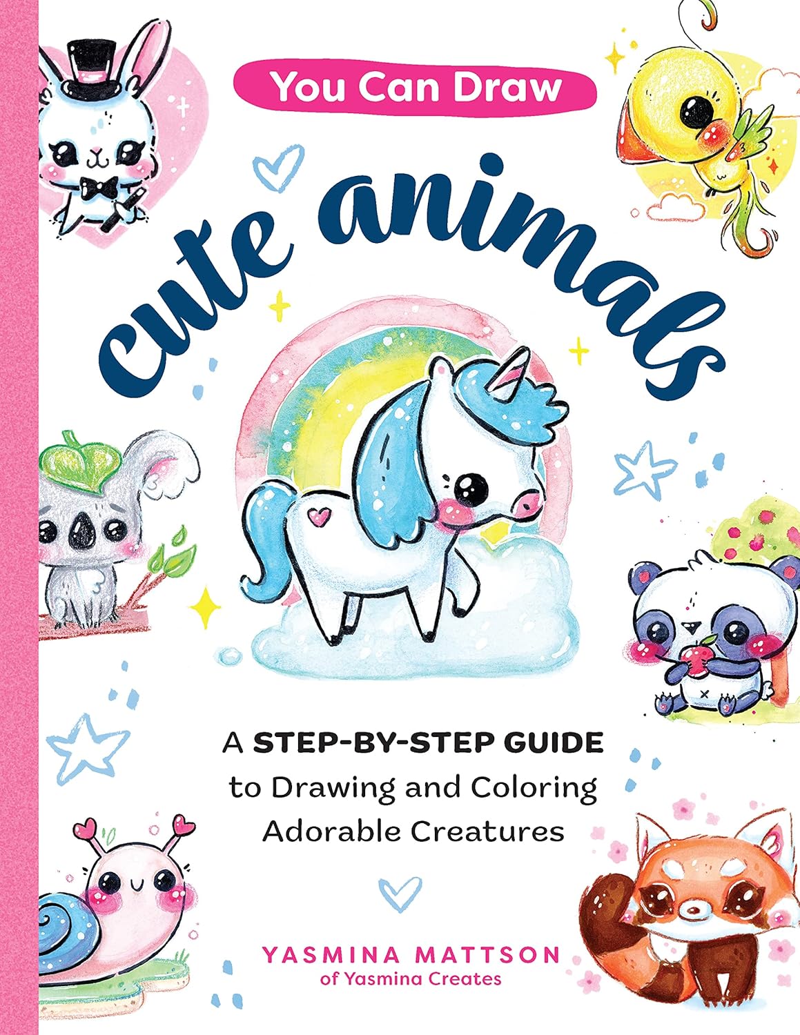 Amazon.com: You Can Draw Cute Animals: A Step-by-Step Guide to Drawing ...