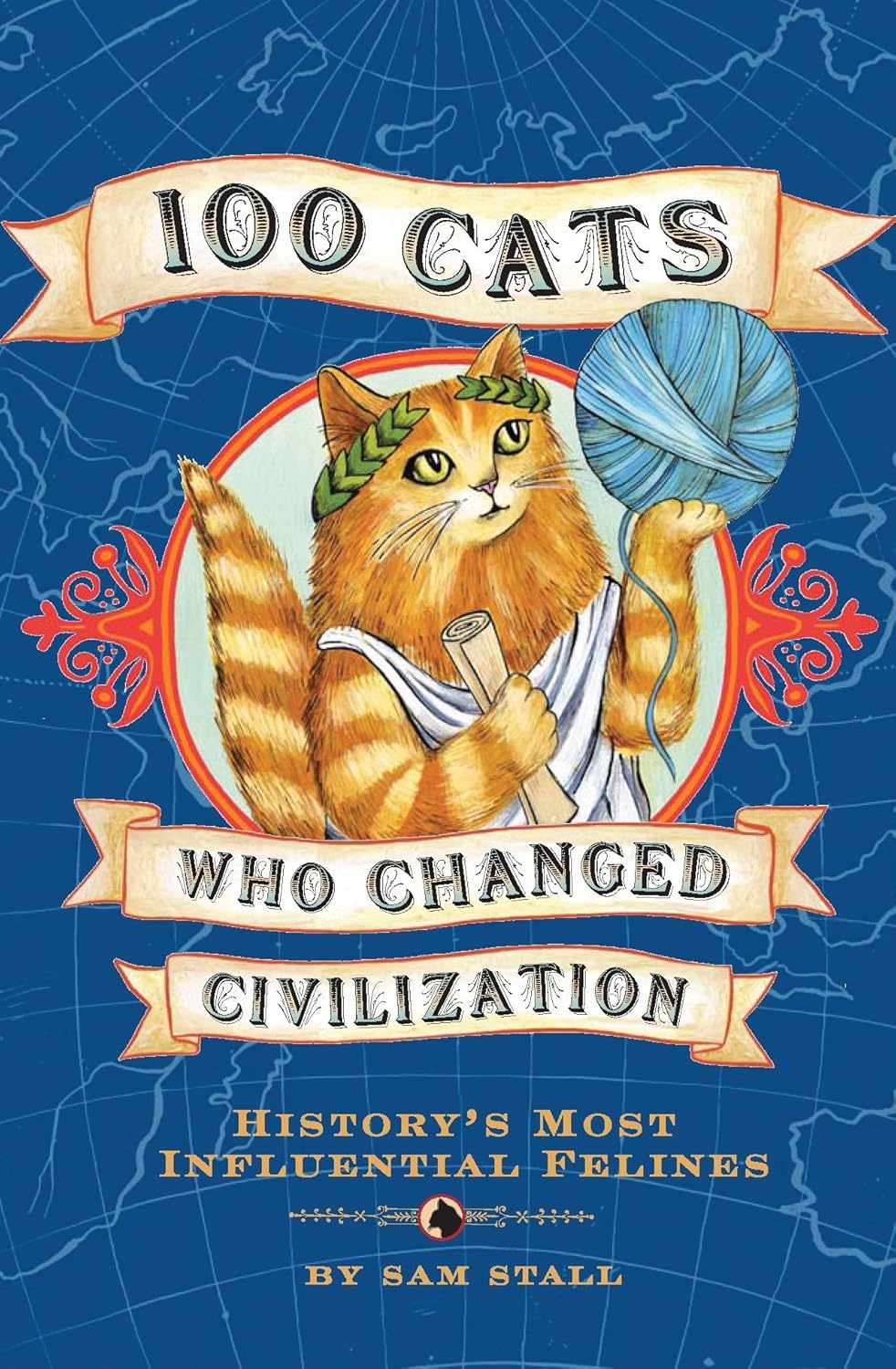 100 Cats Who Changed Civilization: History's Most Influential Felines ...