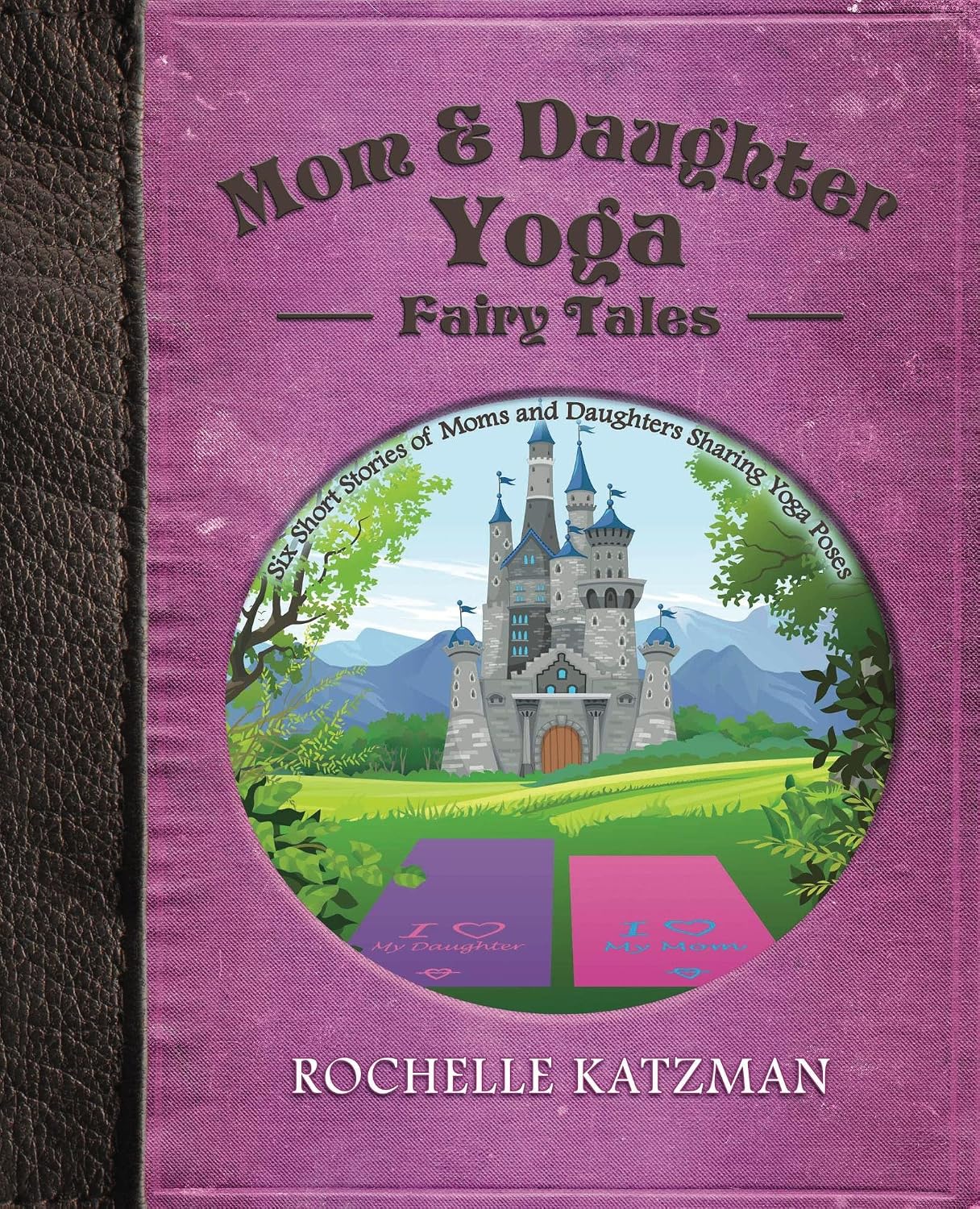 Amazon.com: Mom and Daughter Yoga Fairy Tales: Six Short Stories of ...
