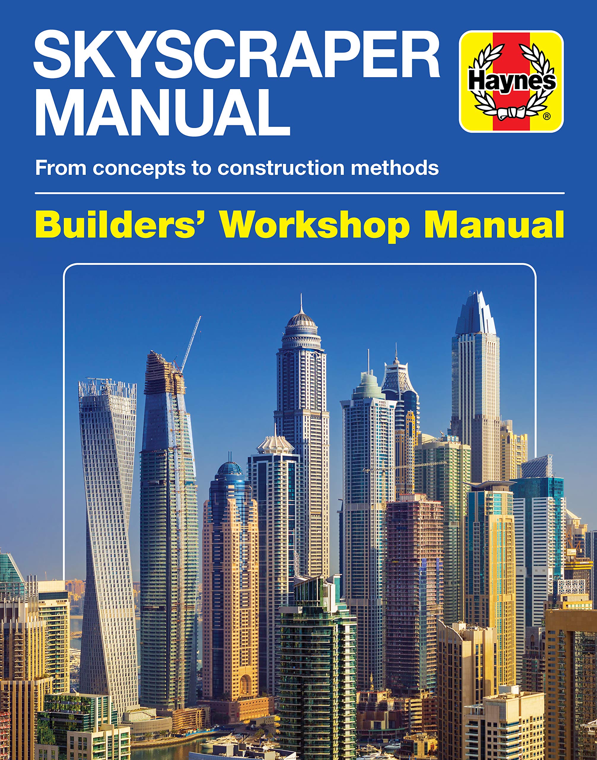 Skyscraper Manual: From concepts to construction methods (Builders ...