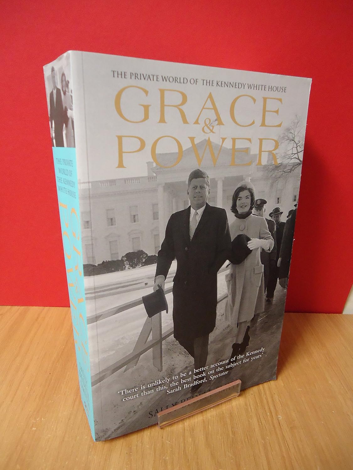 Grace & Power: The Private World of the Kennedy White House: Smith ...
