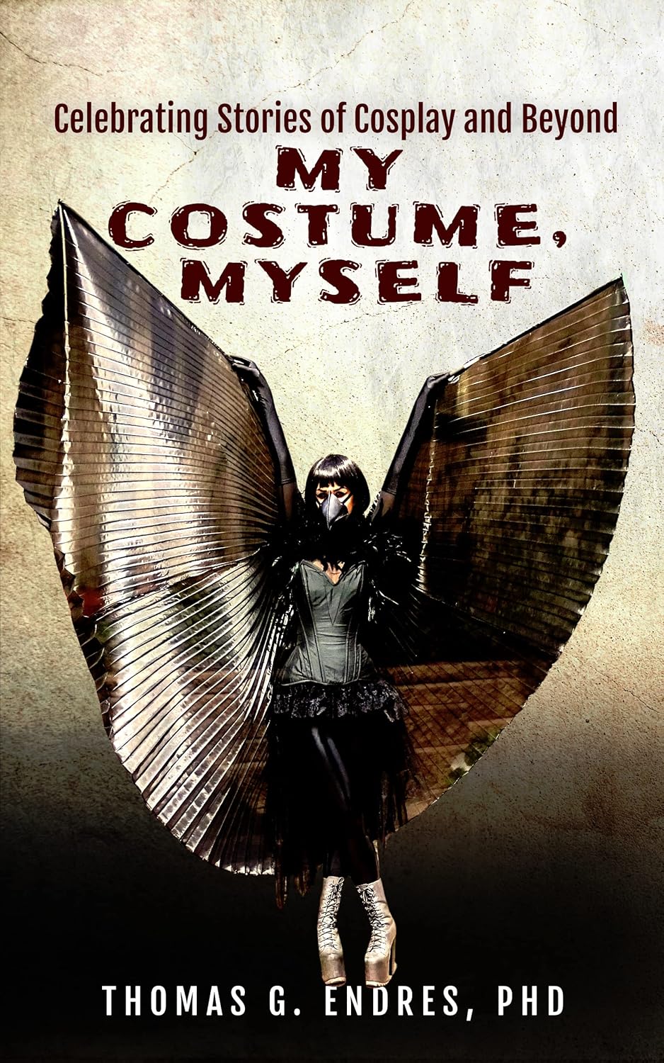 My Costume, Myself: Celebrating Stories of Cosplay and Beyond - Kindle ...