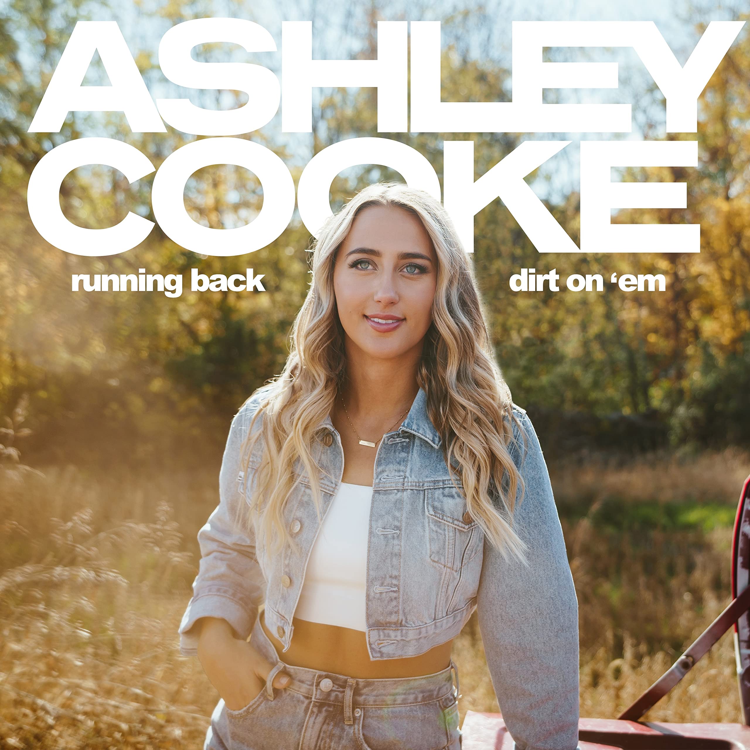 running back / dirt on ‘em by Ashley Cooke on Amazon Music Unlimited
