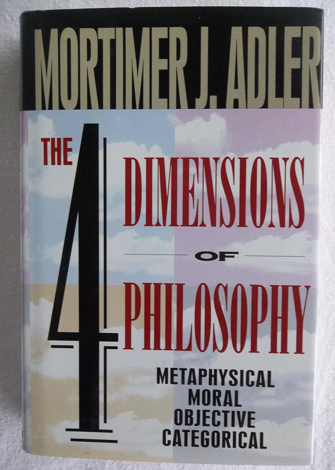 The Four Dimensions of Philosophy: Metaphysical, Moral, Objective ...