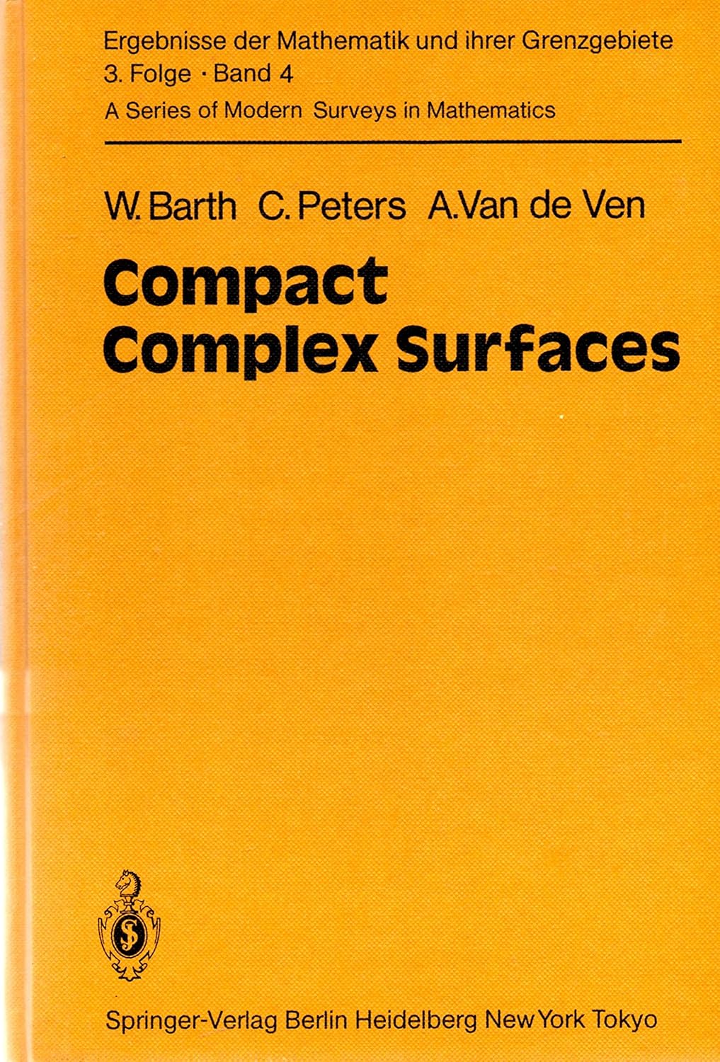 Compact Complex Surfaces (Series of Modern Surveys in Mathematics): W ...