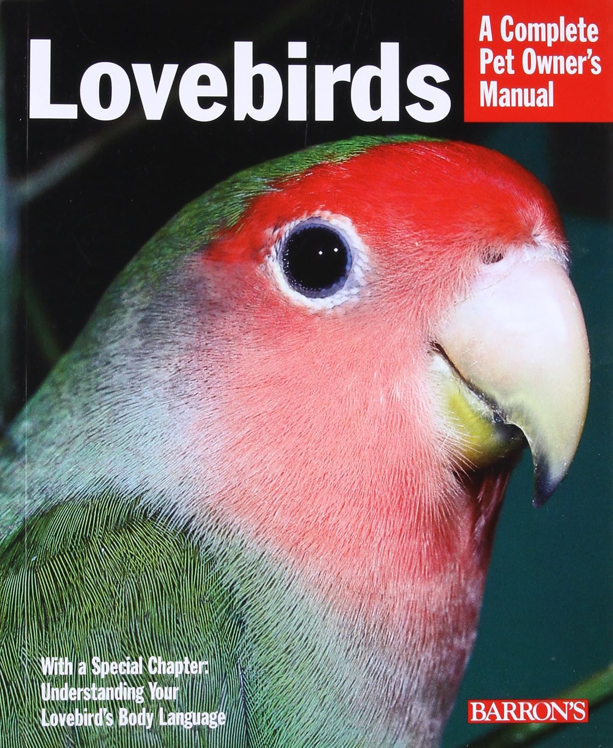 Lovebirds: Everything About Purchase, Care, Feeding, and Health ...