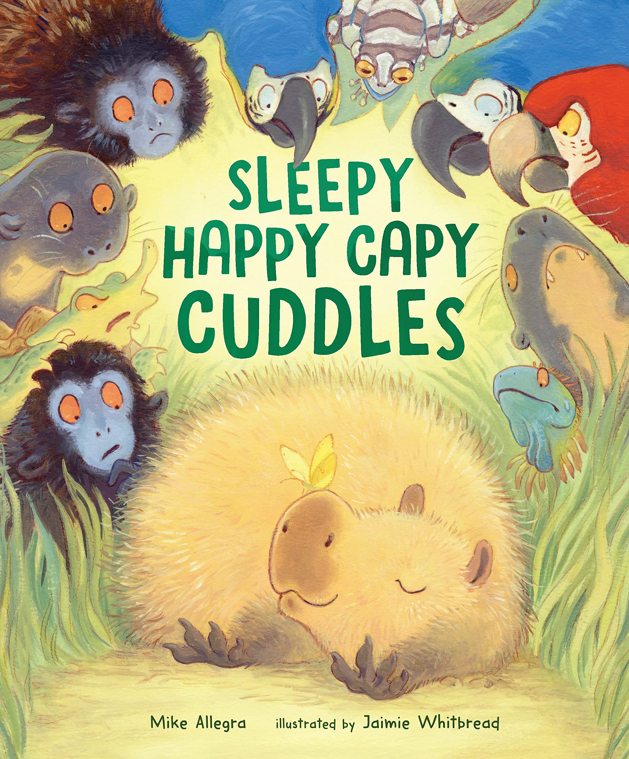 Sleepy Happy Capy Cuddles: Allegra, Mike, Whitbread, Jaimie ...
