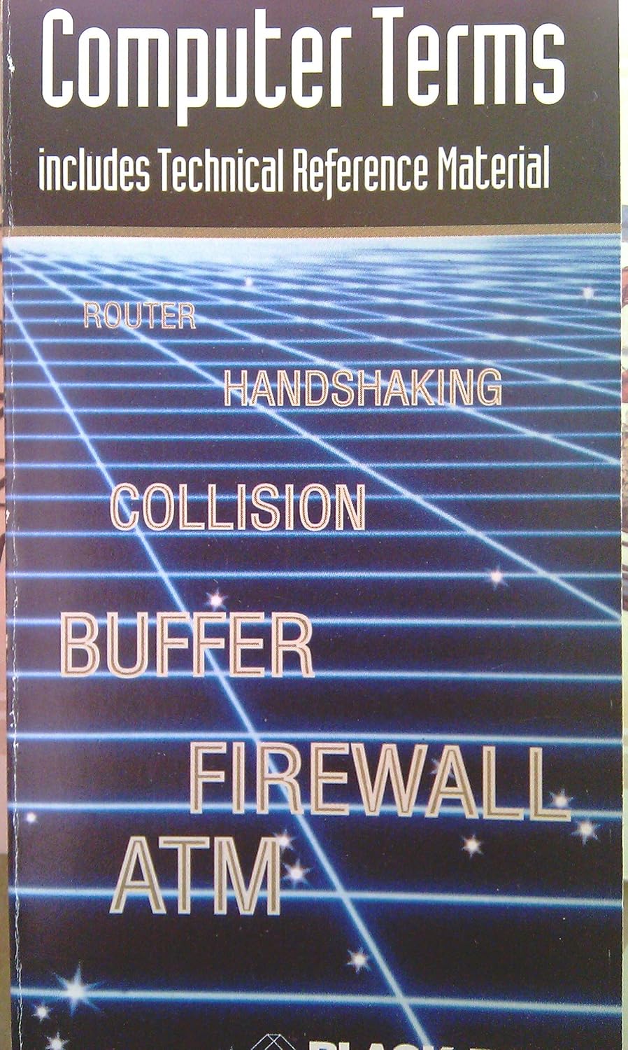 Pocket Glossary of Computer Terms (includes Technical Reference ...