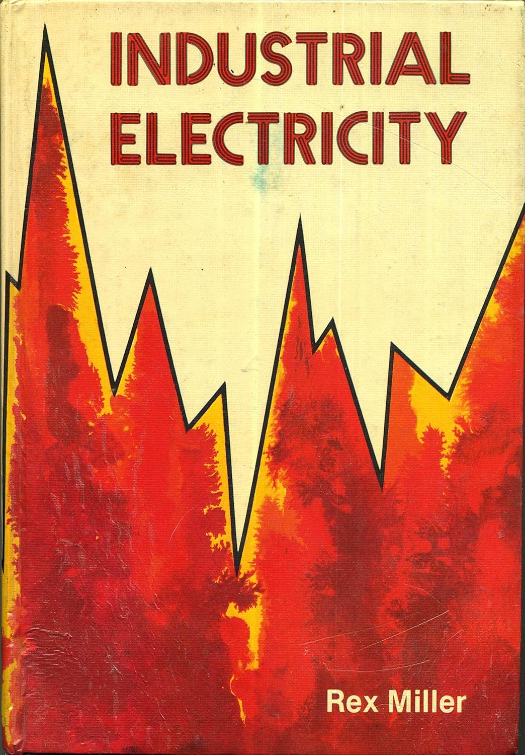 Industrial electricity: Miller, Rex: 9780870022005: Amazon.com: Books