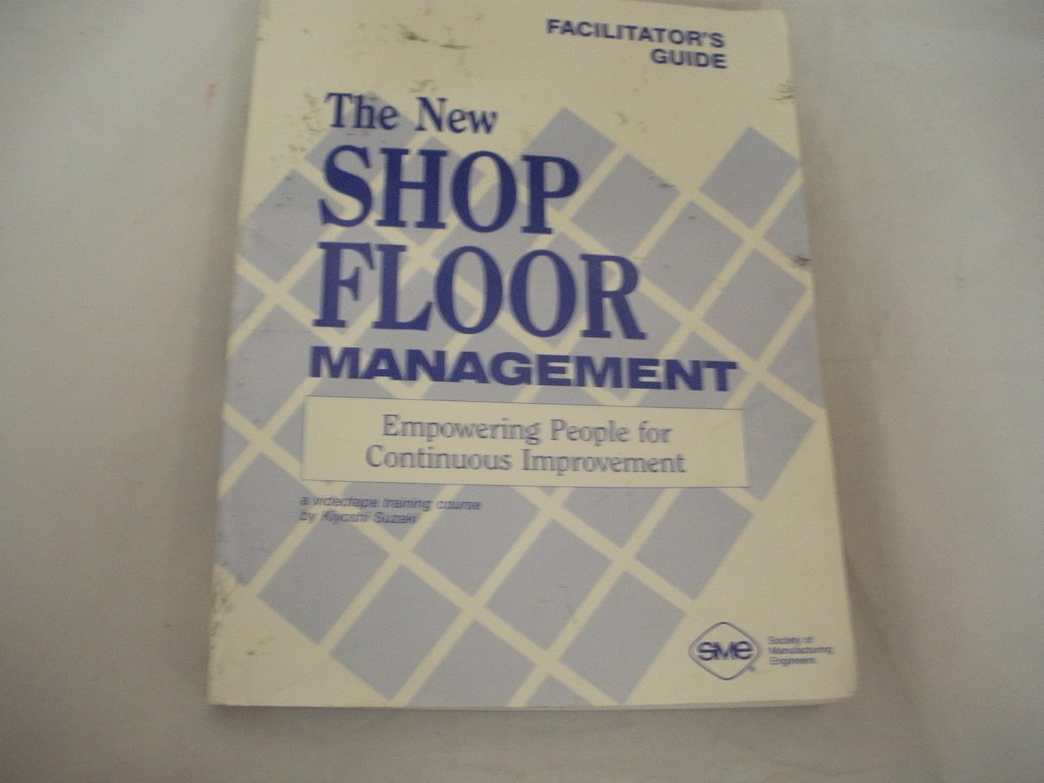 The New Shop Floor Management Empowering People for Continuous ...