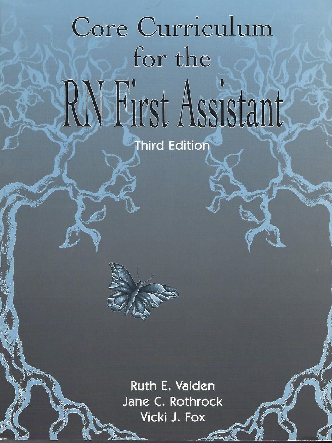 Core Curriculum for the RN First Assistant: 9781888460087: Medicine ...