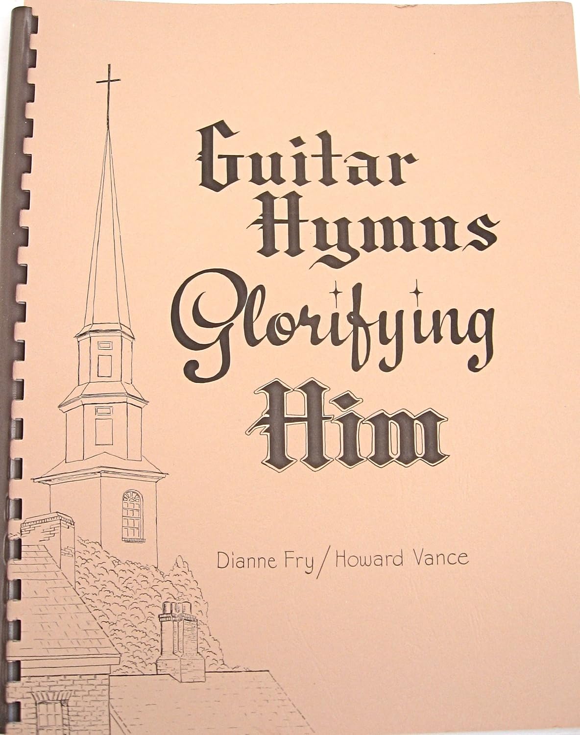 Guitar Hymns Glorifying Him: Dianne Fry, Howard Vance: Amazon.com: Books
