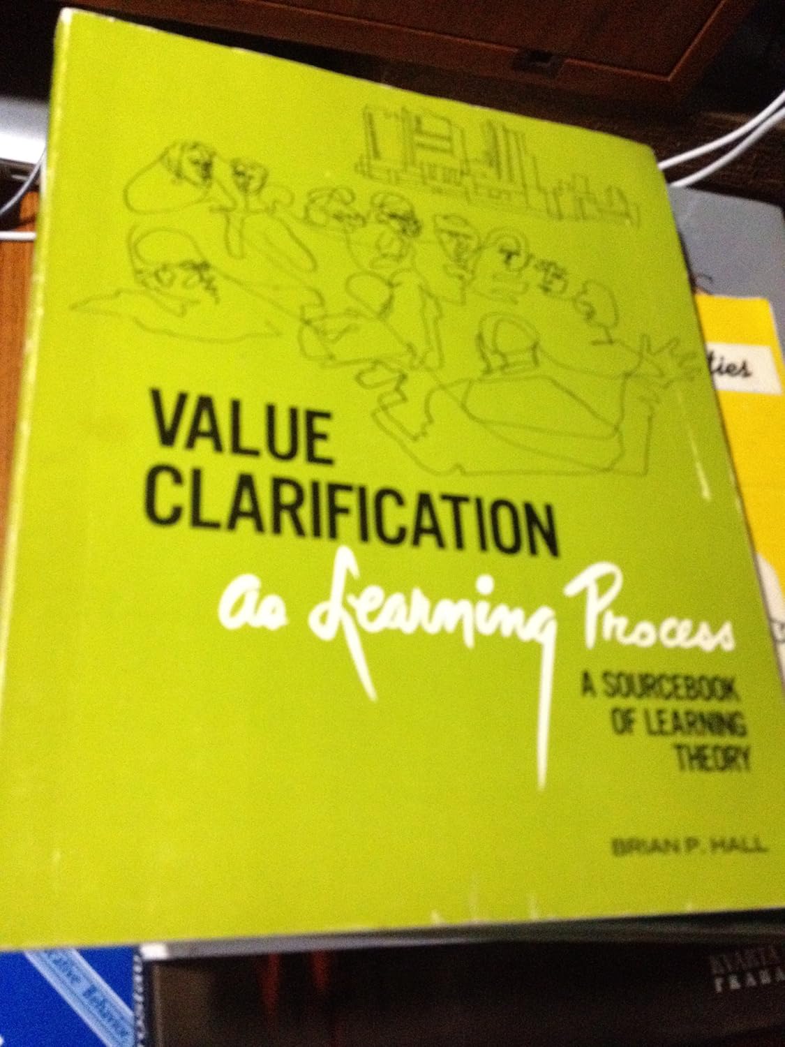Value Clarification As Learning Process: A Sourcebook: Hall, Brian P ...