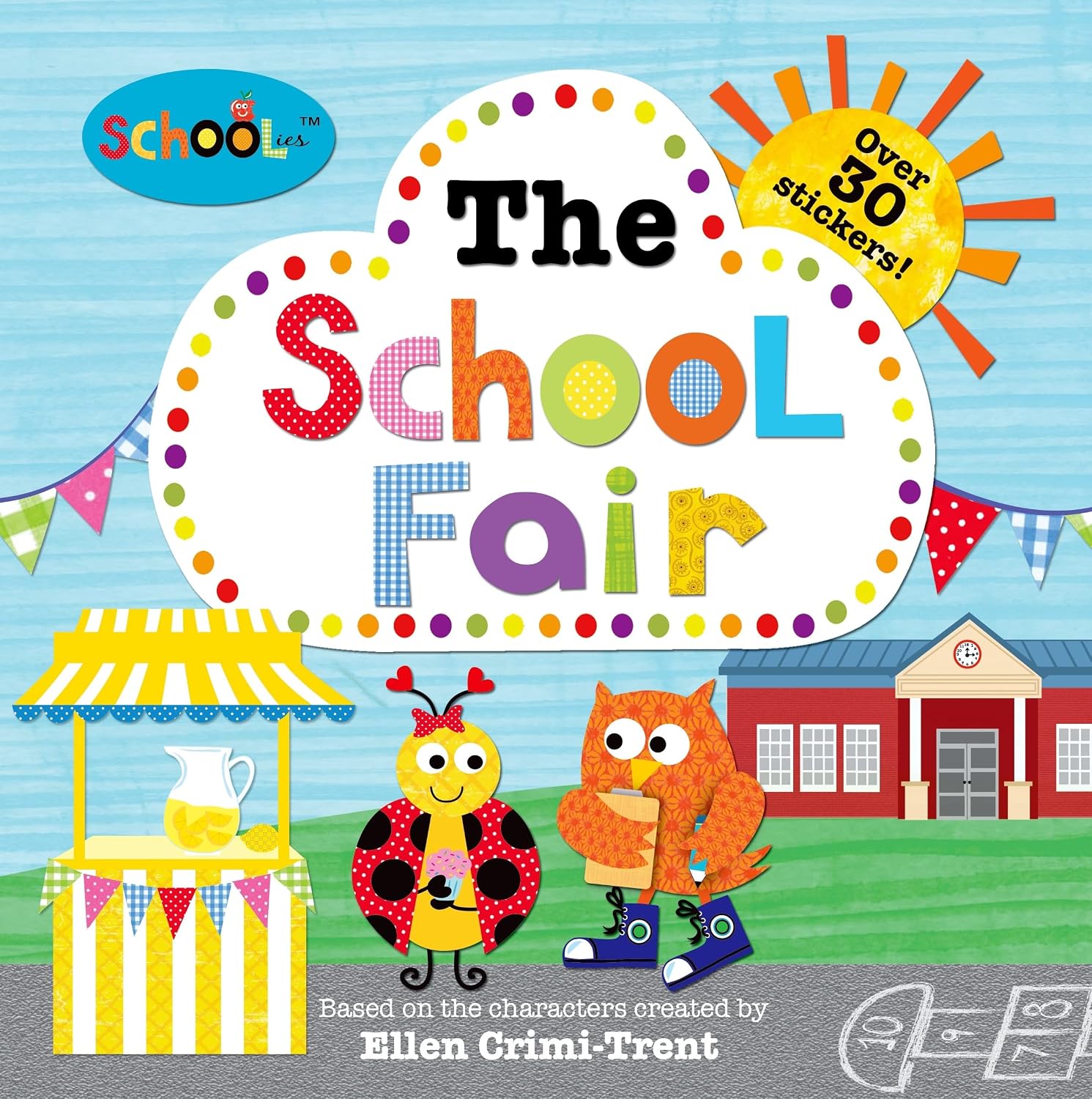 Schoolies: The School Fair: With Over 30 Stickers!: Crimi-Trent, Ellen ...