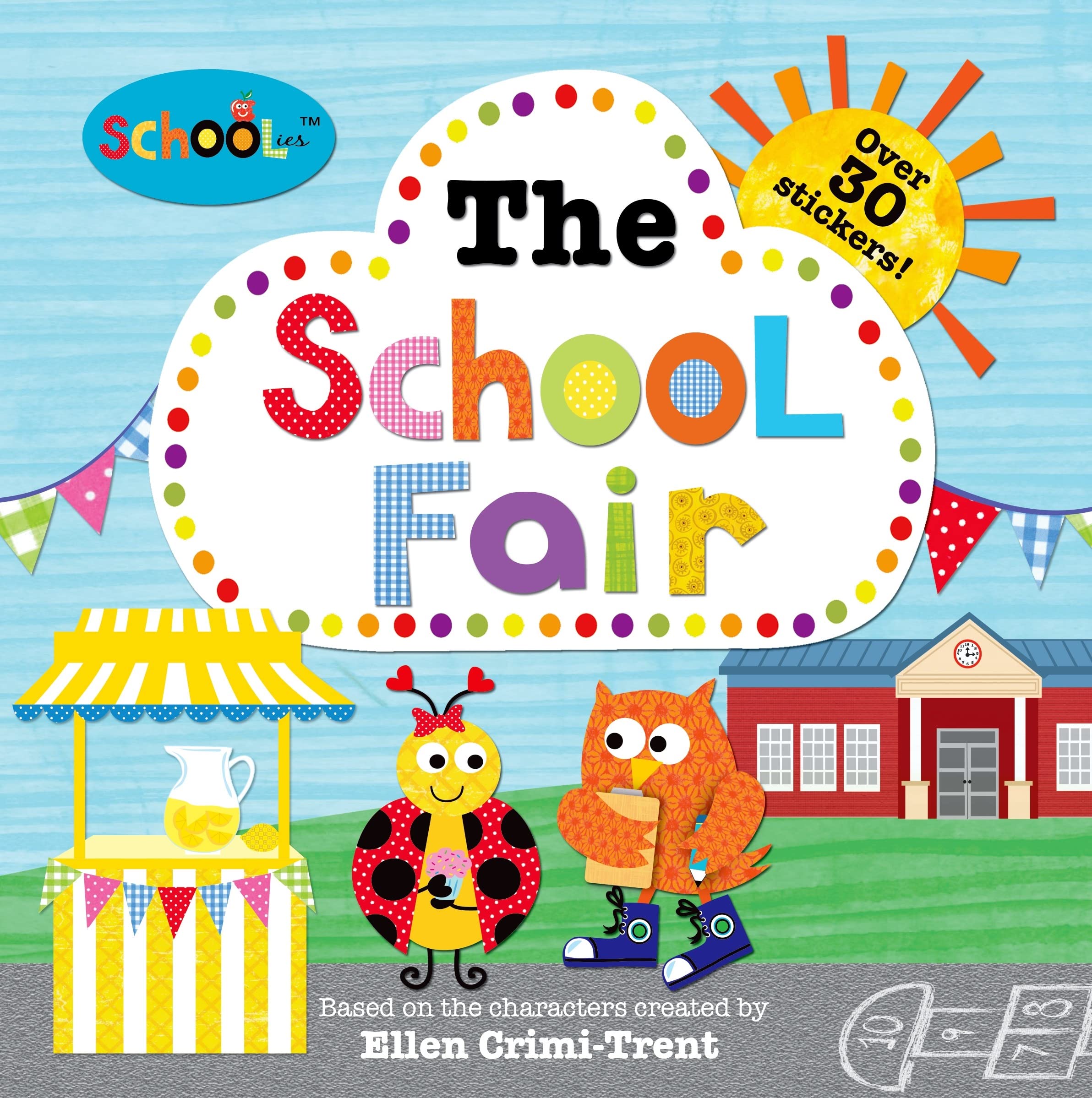 Schoolies: The School Fair: With Over 30 Stickers!: Crimi-Trent, Ellen ...