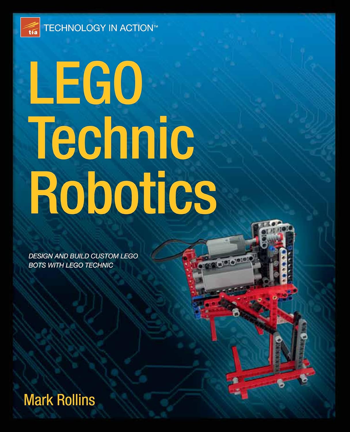 LEGO Technic Robotics (Technology in Action), Rollins, Mark, eBook ...