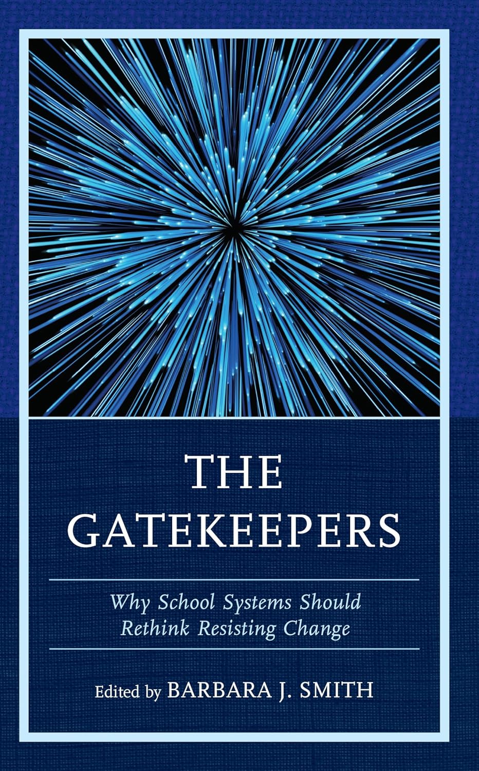 The Gatekeepers: Why School Systems Should Rethink Resisting Change ...