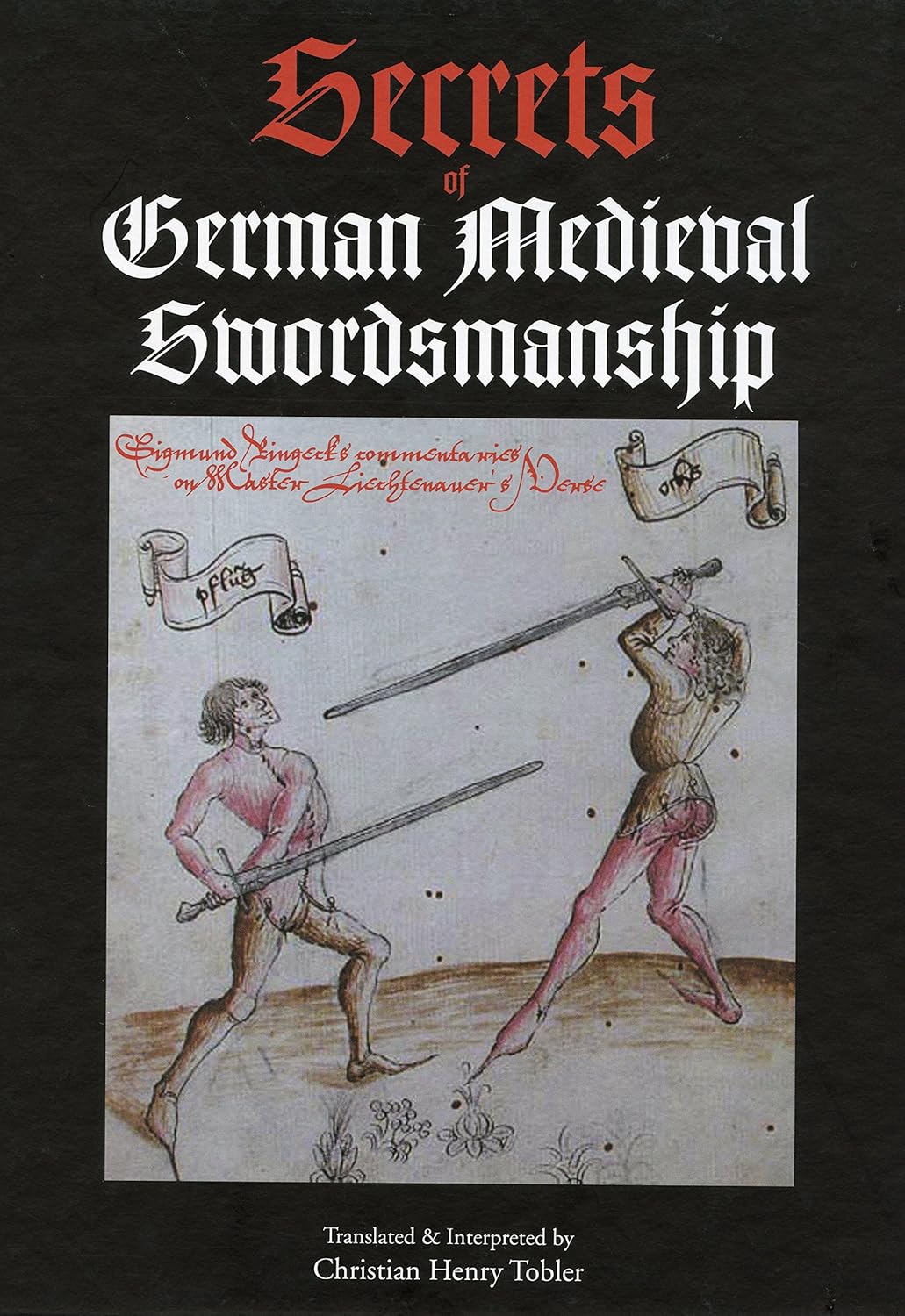 Secrets of German Medieval Swordsmanship: Sigmund Ringeck's ...